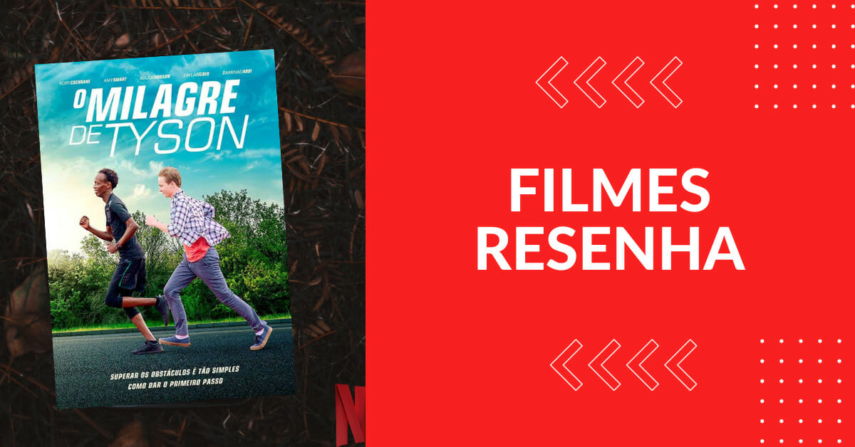 Filme "O Milagre De Tyson" Na Netflix Com Major Dodson