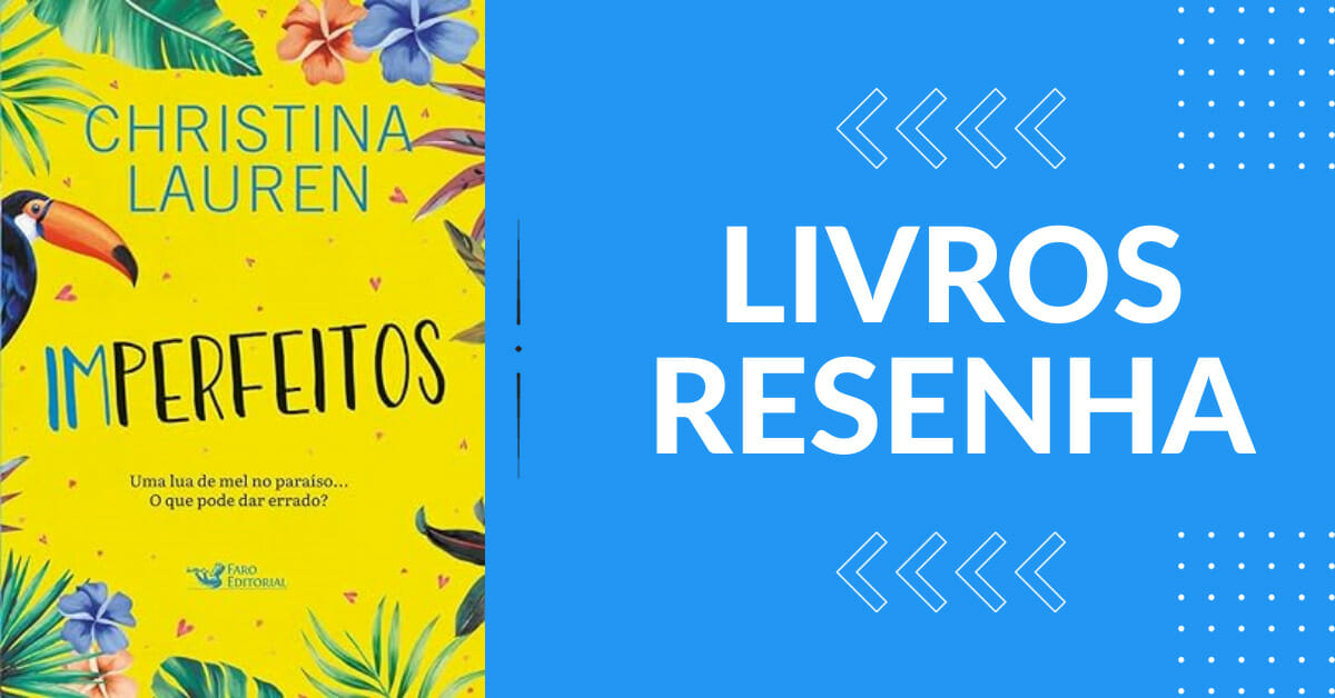 "Imperfeitos" Por Christina Lauren